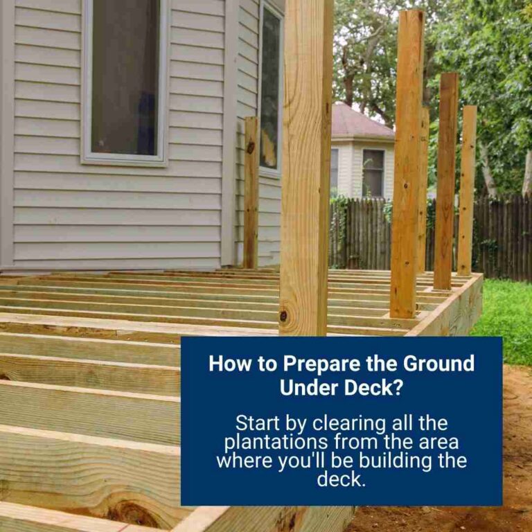 How to Prepare the Ground Under Deck in 7 Steps?